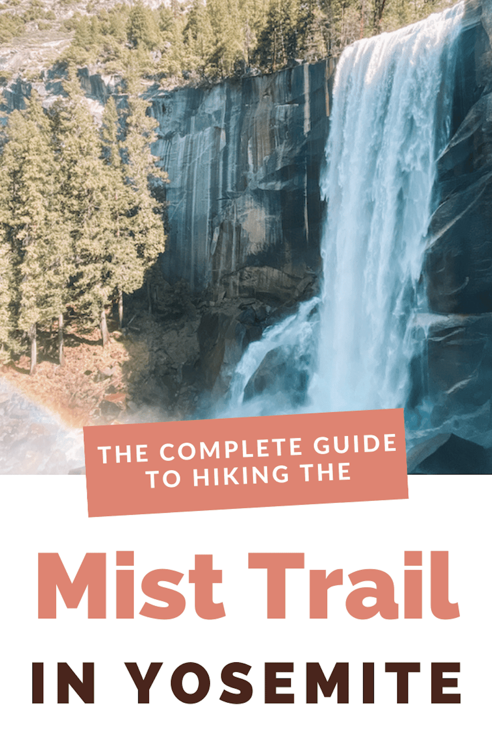 Hiking the Iconic Mist Trail in Yosemite to Vernal and Nevada Falls ...